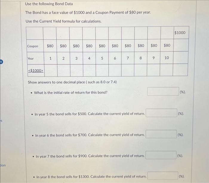 Solved Use the following Bond Data The Bond has a face value | Chegg.com