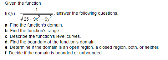 Solved Given the functionf(x,y)=125-9x2-9y22, ﻿answer the | Chegg.com