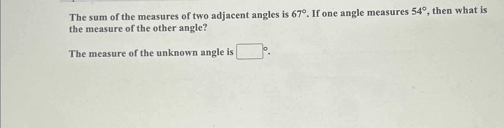 Solved The sum of the measures of two adjacent angles is | Chegg.com