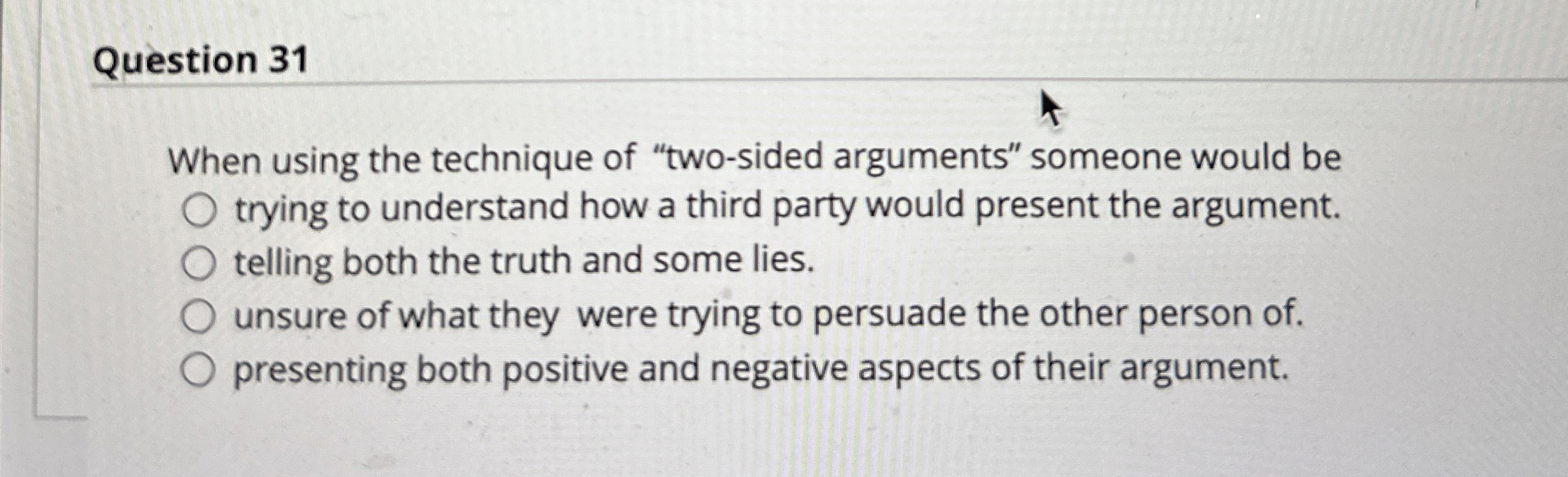 Solved Question 31When using the technique of "two-sided | Chegg.com