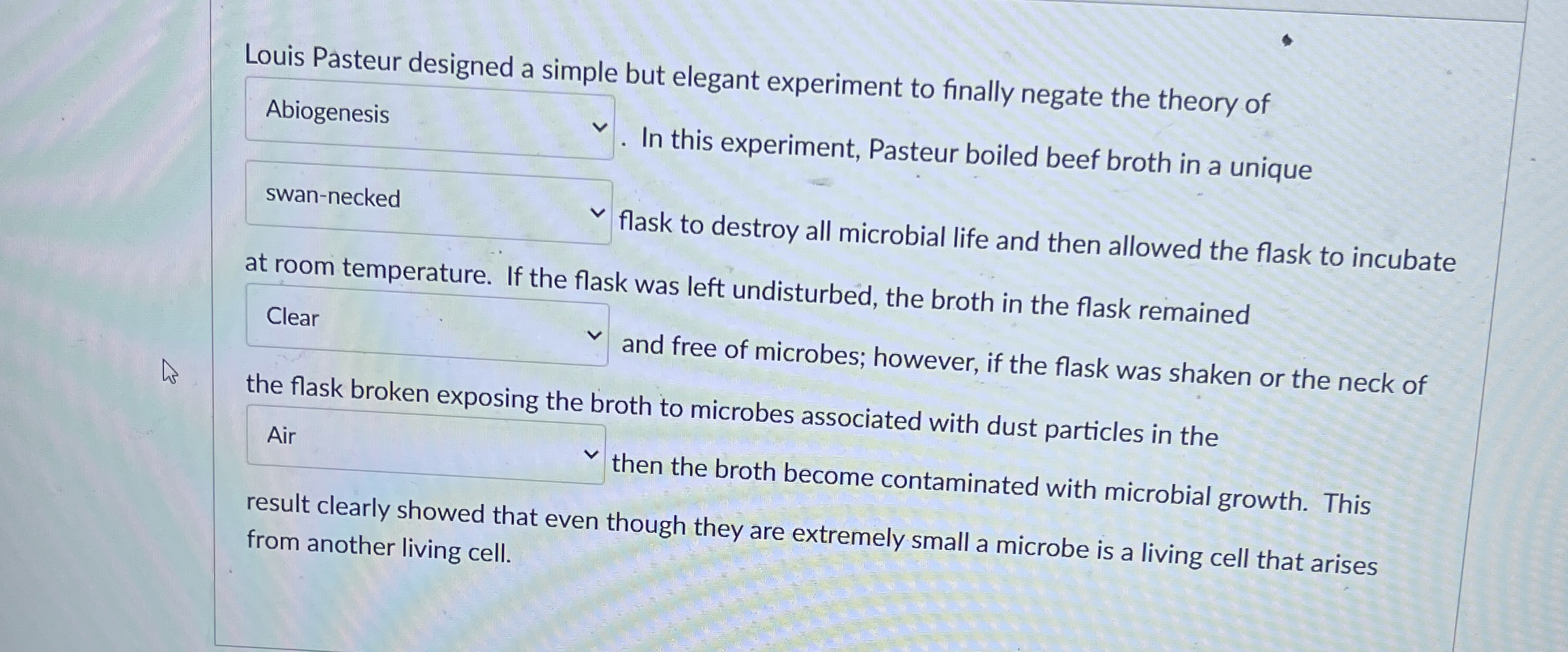 Solved Louis Pasteur designed a simple but elegant | Chegg.com