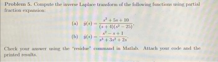 Solved Problem 5. Compute the inverse Laplace transform of | Chegg.com