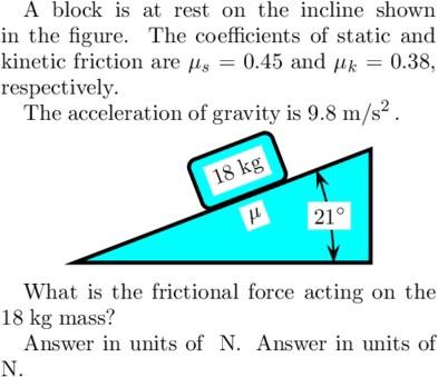 Solved A block is at rest on the incline shown in the | Chegg.com