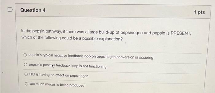 Solved In the pepsin pathway, if there was a large build-up | Chegg.com