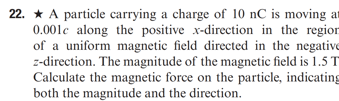Solved *** ﻿A particle carrying a charge of 10nC ﻿is moving | Chegg.com