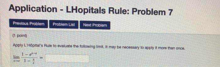 Solved Application - LHopitals Rule: Problem 2 Previous | Chegg.com