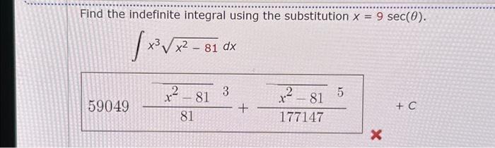Solved Find the indefinite integral using the substitution | Chegg.com