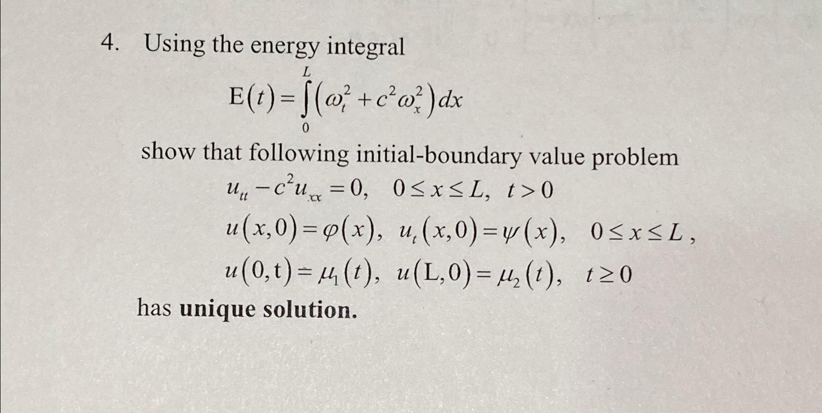 Solved Using the energy integralE(t)=∫0L(ωt2+c2ωx2)dxshow | Chegg.com