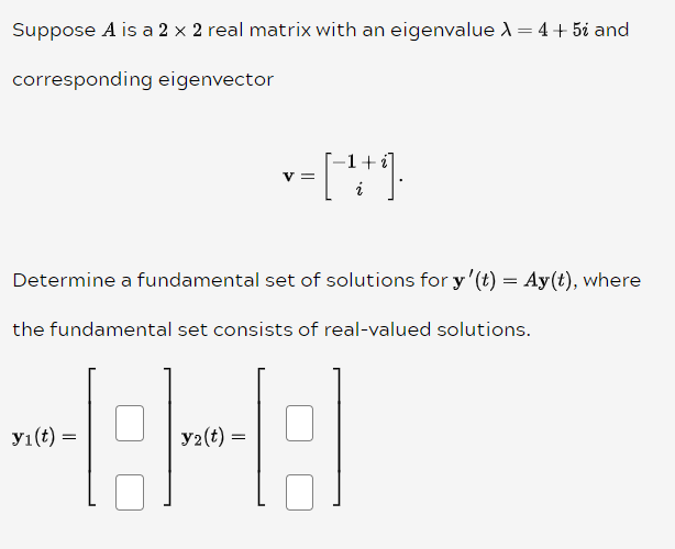 Solved Suppose A ﻿is a 2×2 ﻿real matrix with an eigenvalue | Chegg.com