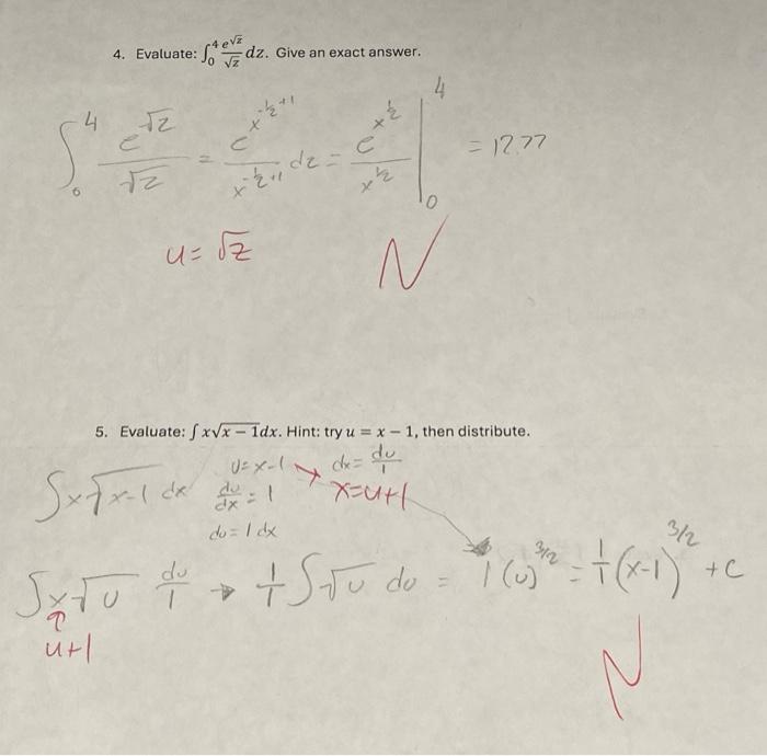 Solved 4.) integral 0 to 4 ( e^sqrt(z)) / (sqrt(z)) dz5.) | Chegg.com