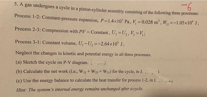 Solved 5. A gas undergoes a cycle in a piston-cylinder | Chegg.com
