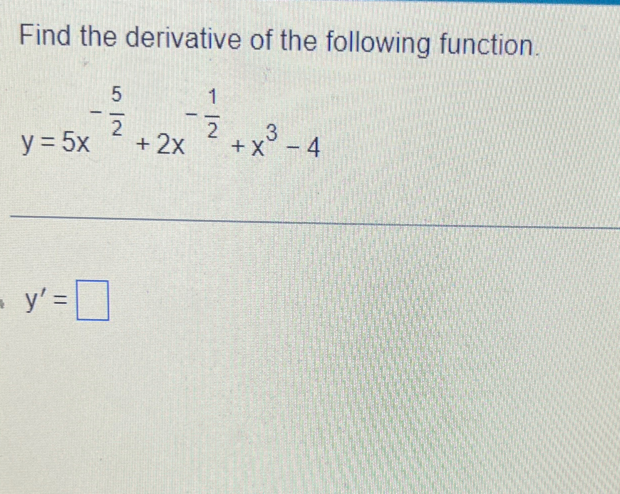 Solved Find the derivative of the following | Chegg.com