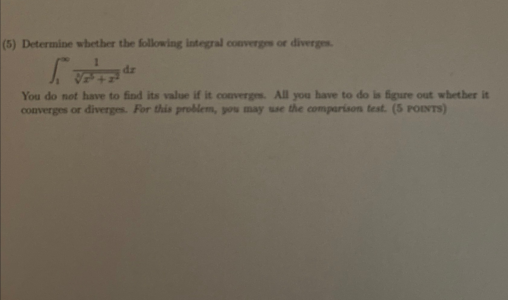 Solved (5) ﻿Determine whether the following integral | Chegg.com