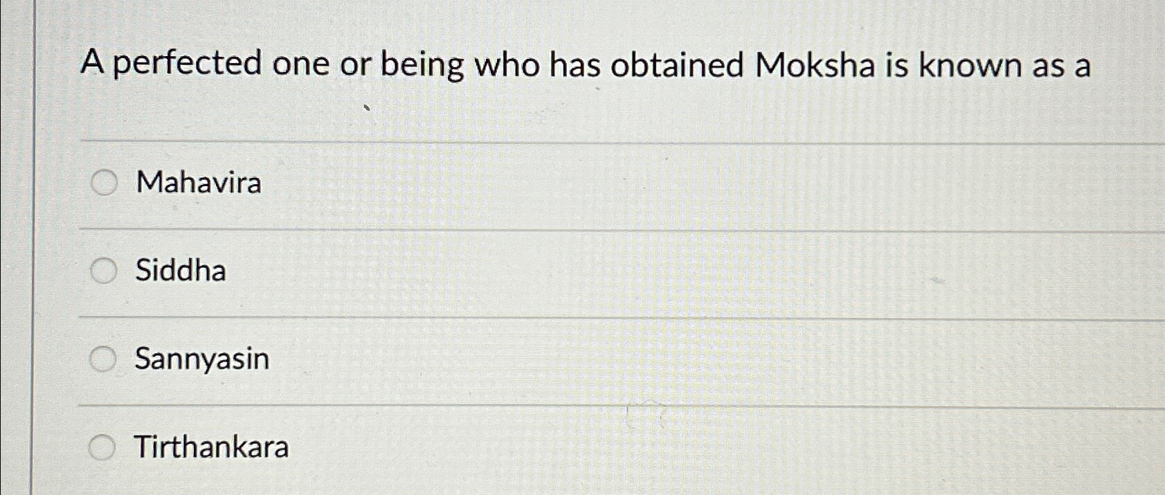 Solved A perfected one or being who has obtained Moksha is | Chegg.com