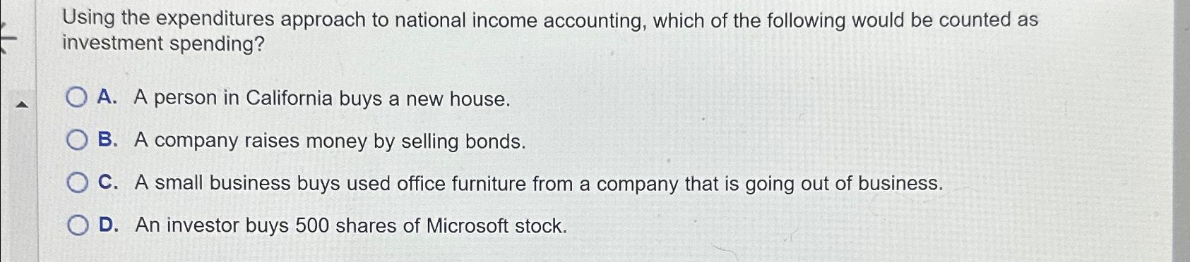 Solved Using the expenditures approach to national income | Chegg.com