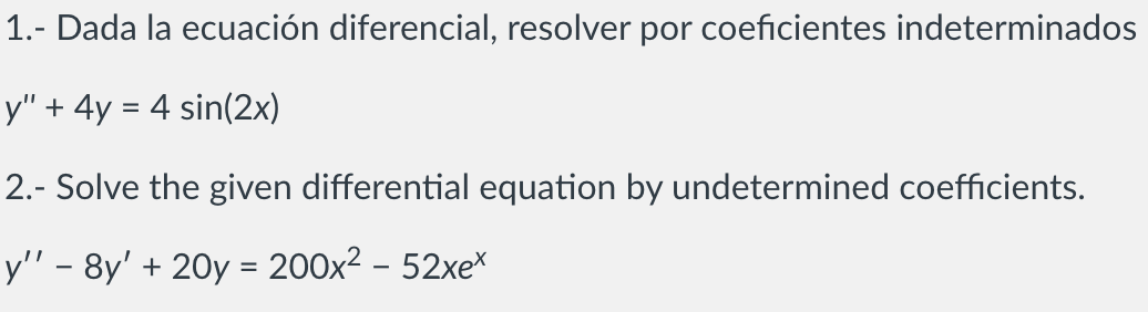 Solved 1.- ﻿Dada la ecuación diferencial, resolver por | Chegg.com