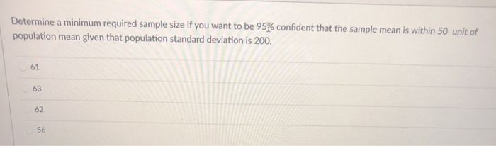 Solved Determine a minimum required sample size if you want | Chegg.com