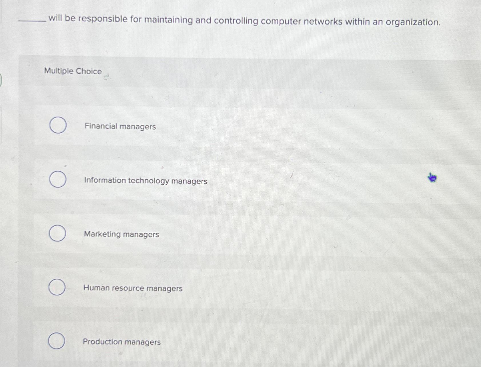 Solved will be responsible for maintaining and controlling | Chegg.com