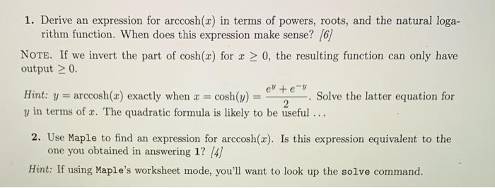 Solved 1. Derive an expression for arccosh(x) in terms of | Chegg.com
