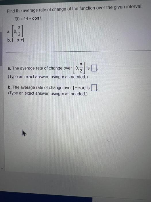 Solved Find the average rate of change of the function over | Chegg.com