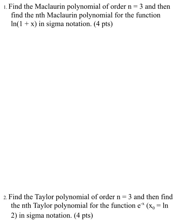 Solved 1. Find the Maclaurin polynomial of order n = 3 and | Chegg.com