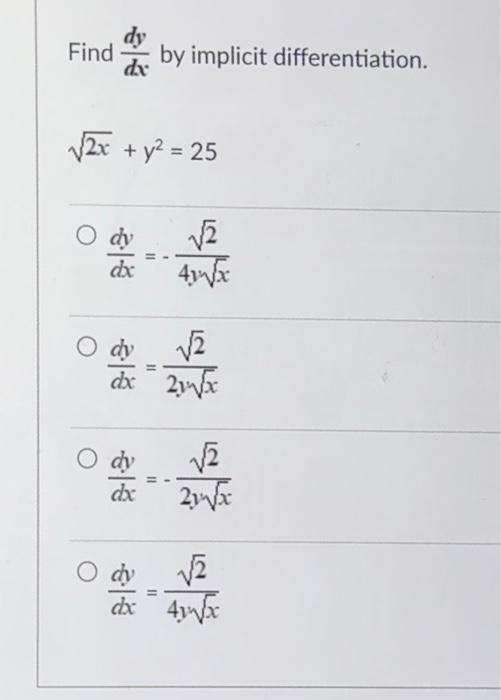 Solved Find dxdy by implicit differentiation. | Chegg.com