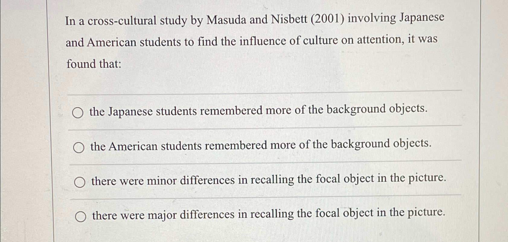 Solved In a cross-cultural study by Masuda and Nisbett | Chegg.com