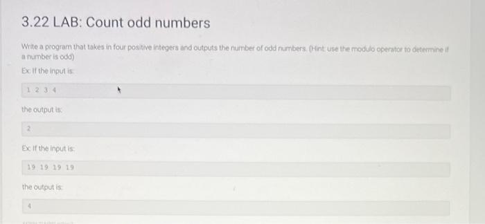 Solved 3.22 LAB: Count odd numbers Write a program that | Chegg.com