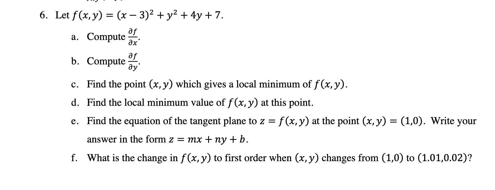Solved Let f(x,y)=(x-3)2+y2+4y+7.a. ﻿Compute delfdelx.b. | Chegg.com