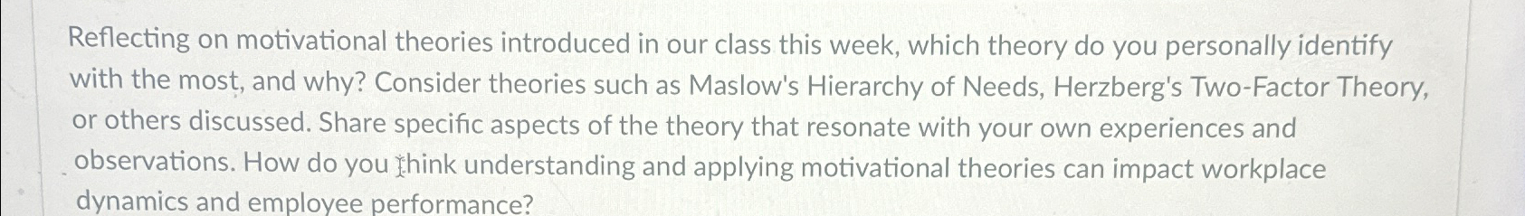 Solved Reflecting on motivational theories introduced in our | Chegg.com