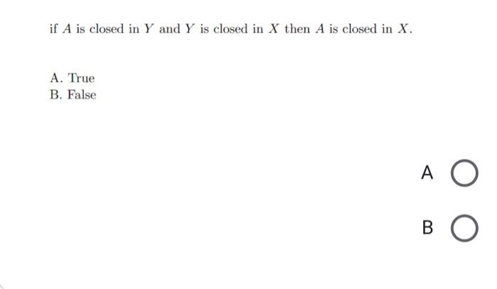 Solved Every seprarble is second countable space. A. True B. | Chegg.com