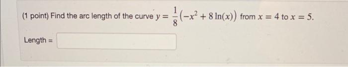 Solved (1 point) Find the arc length of the curve | Chegg.com