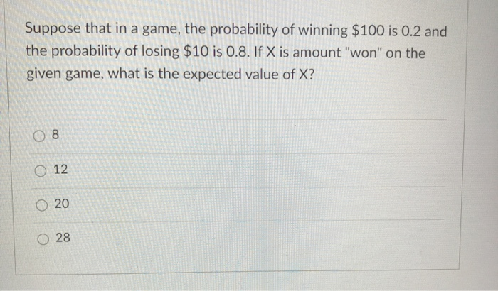 Solved Suppose that in a game, the probability of winning | Chegg.com