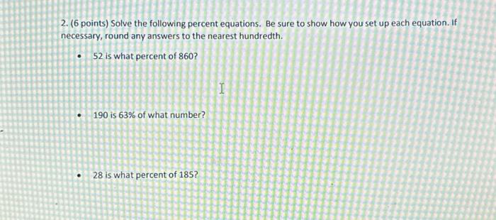 Solved 2. (6 points) Solve the following percent equations. | Chegg.com
