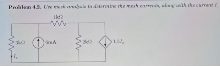 Solved Use Basic Mesh Analysis To Solve Basic Mesh Currents 2402