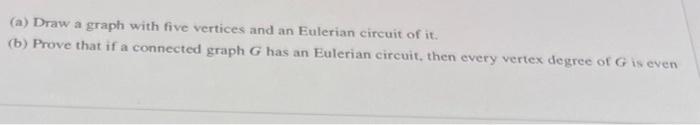 Solved (a) Draw a graph with five vertices and an Fulerian | Chegg.com
