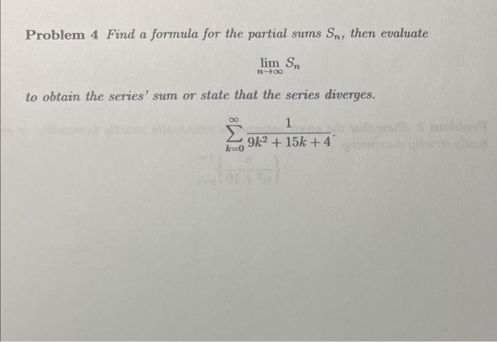Solved Problem 4 Find a formula for the partial sums Sn, | Chegg.com