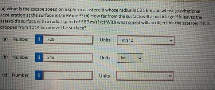 Solved (a) What is the escape speed on a spherical asteroid | Chegg.com