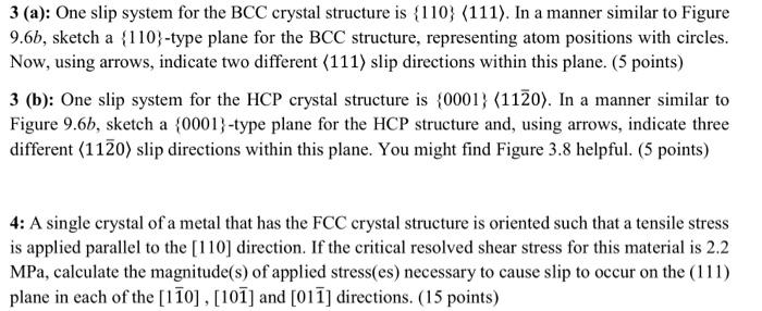 Solved 3 (a): One slip system for the BCC crystal structure | Chegg.com