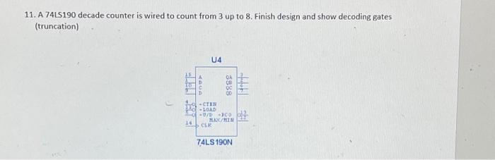 Solved 11. A 74LS190 decade counter is wired to count from 3 | Chegg.com