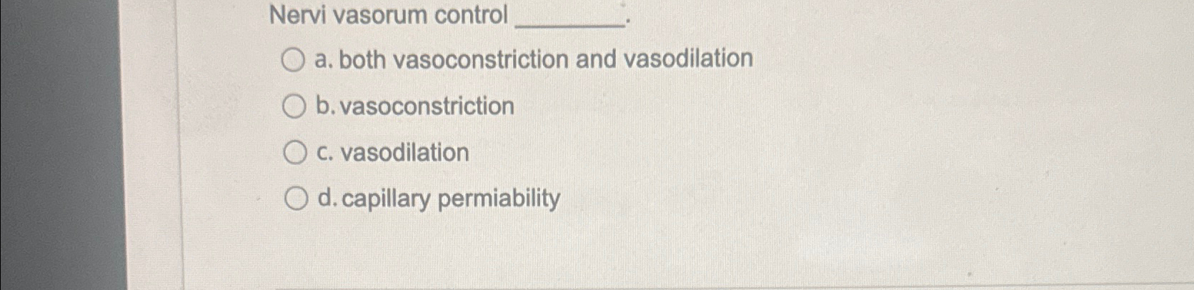 Solved Nervi vasorum controla. ﻿both vasoconstriction and | Chegg.com