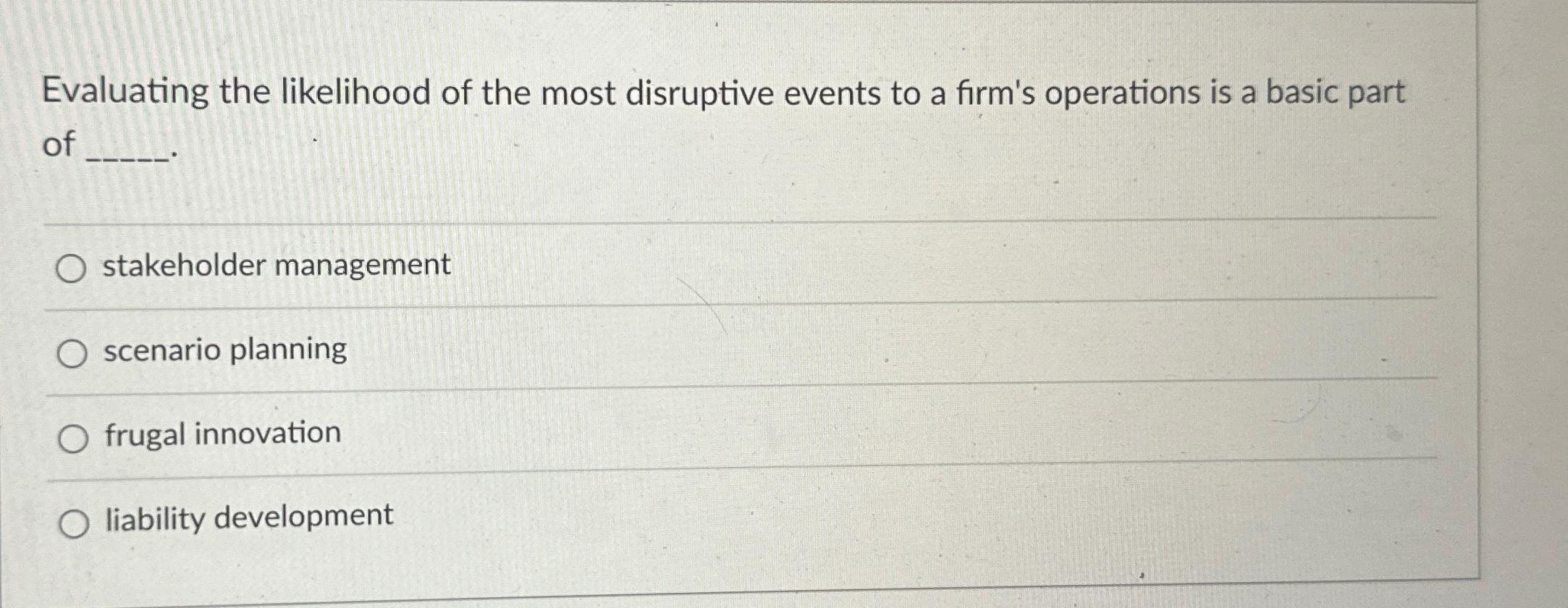 Solved Evaluating the likelihood of the most disruptive | Chegg.com