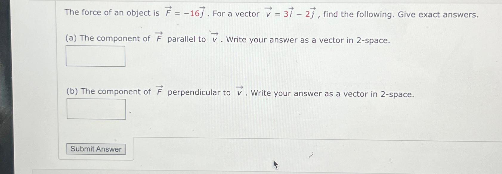 Solved The force of an object is vec(F)=-16vec(j). ﻿For a | Chegg.com
