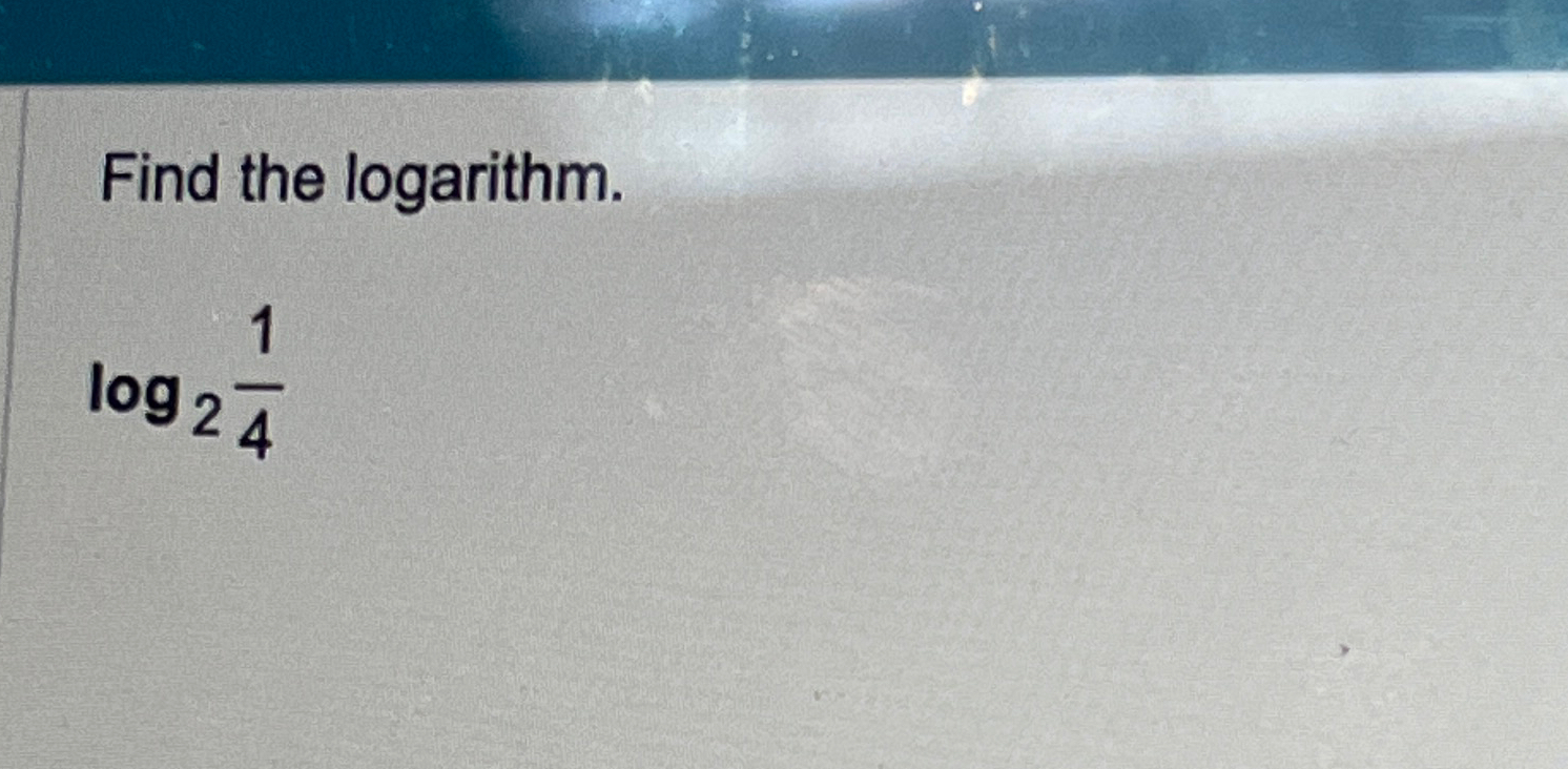 Solved Find the logarithm.log214 | Chegg.com