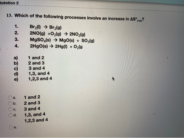 Solved Ruestion 2 13. Which of the following processes | Chegg.com