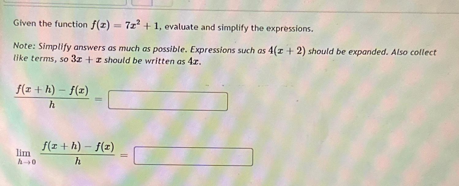 Solved Given the function f(x)=7x2+1, ﻿evaluate and simplify | Chegg.com