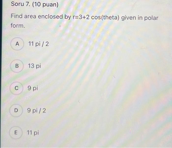 Solved Find area enclosed by r=3+2cos (theta) given in polar | Chegg.com