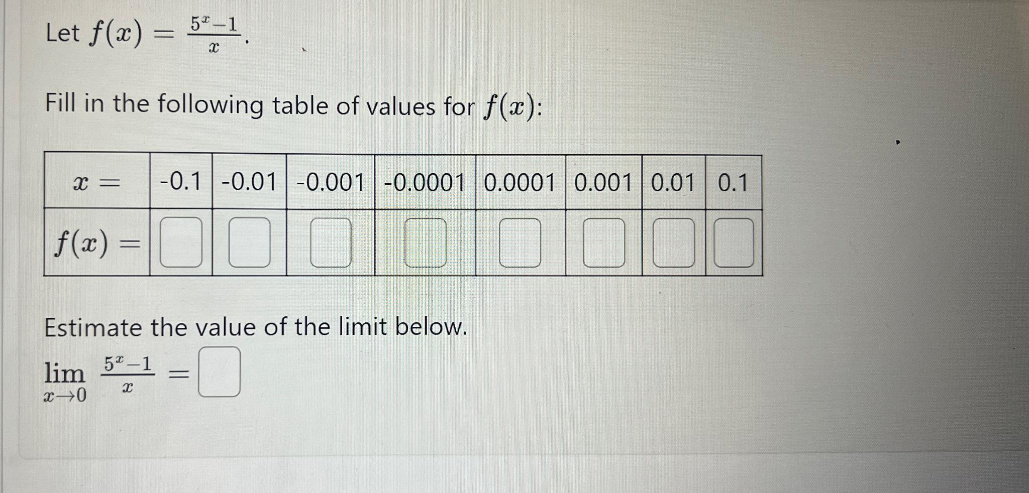Solved Let f(x)=5x-1xFill in the following table of values | Chegg.com