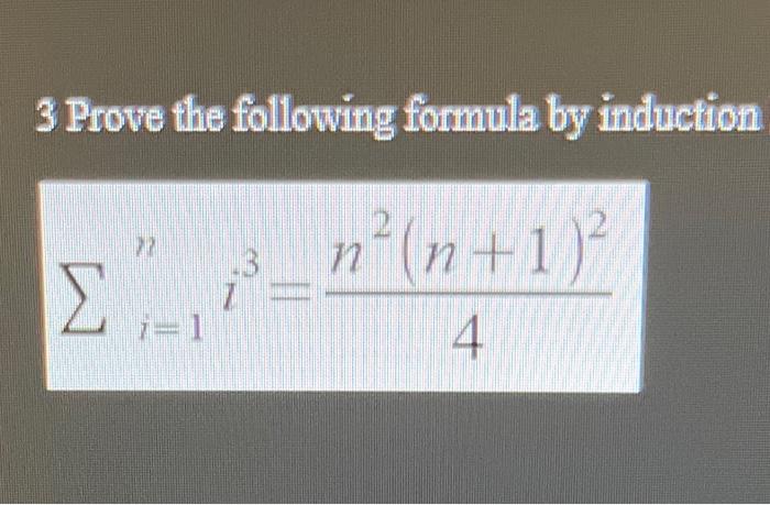 Solved 3 Prove the following formula by induction | Chegg.com