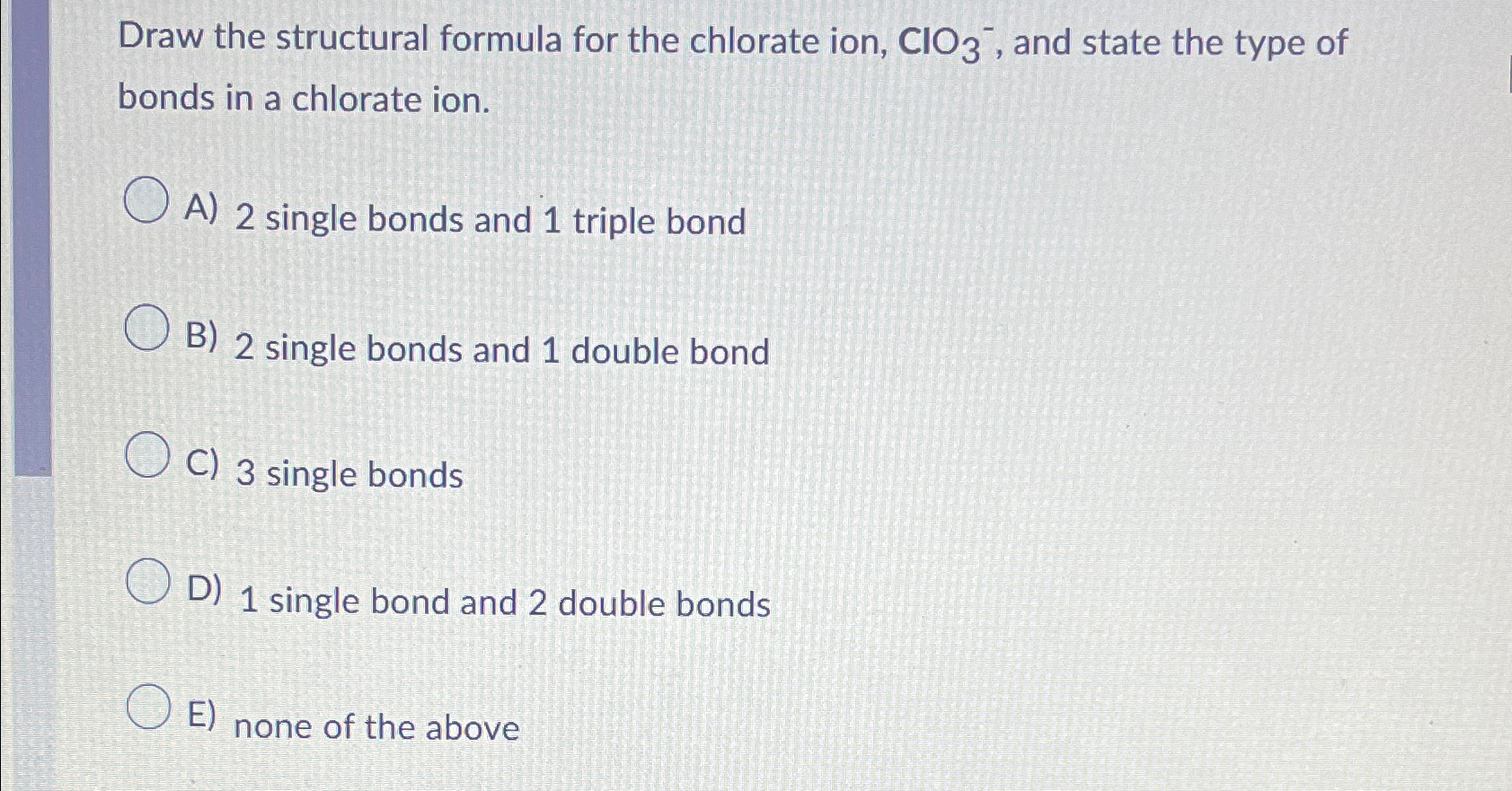 Solved Draw the structural formula for the chlorate ion, | Chegg.com